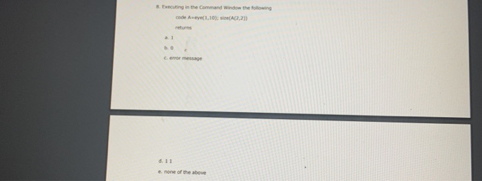 Solved 8. Executing in the Command Window the following code | Chegg.com