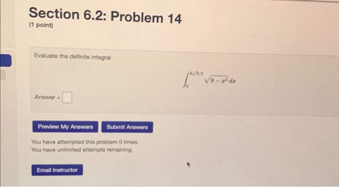 Solved Section 6.2: Problem 14 (1 point) Evaluate the | Chegg.com