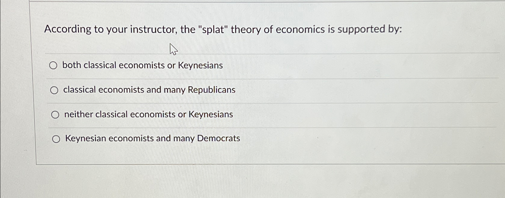 Solved According to your instructor, the "splat" theory of | Chegg.com