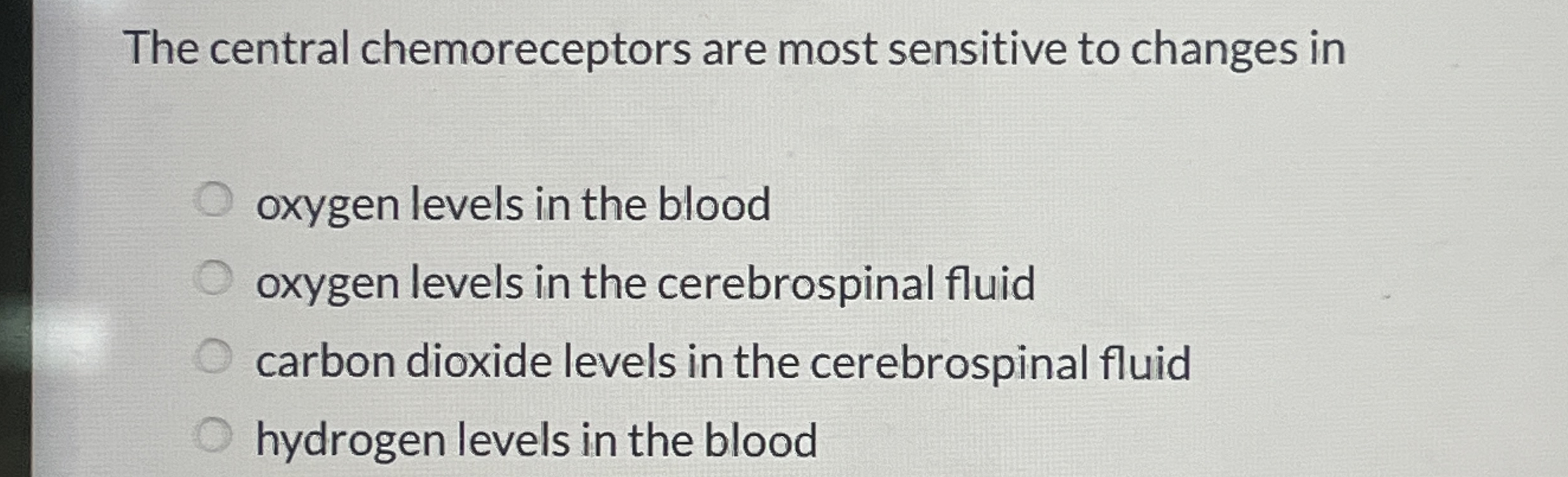Solved The central chemoreceptors are most sensitive to | Chegg.com