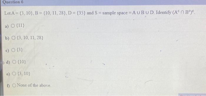 Solved Let A={3,10},B={10,11,28},D={35} and S= sample space | Chegg.com
