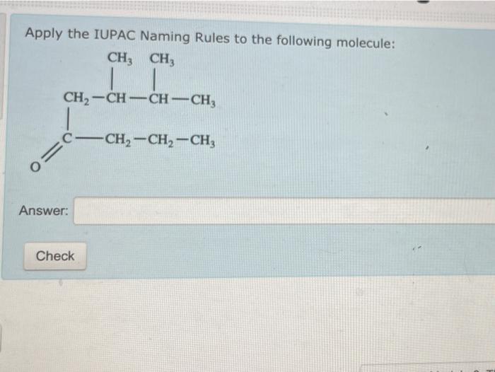 Solved Apply the IUPAC Naming Rules to the following | Chegg.com