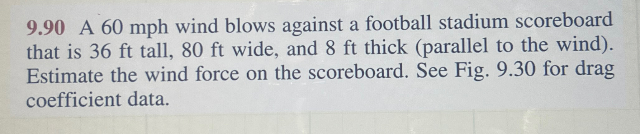 Solved 9.90 ﻿A 60mph ﻿wind blows against a football stadium | Chegg.com