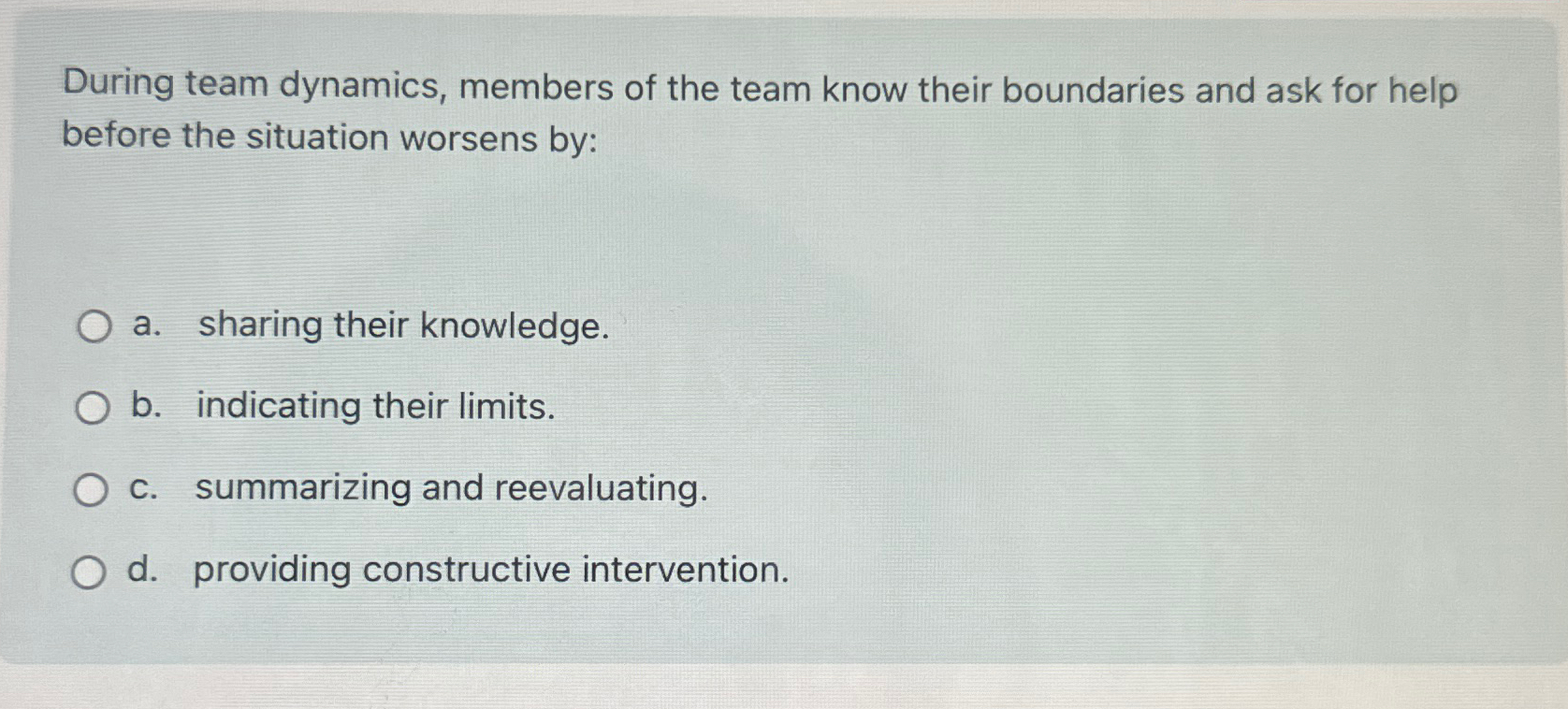 Solved During team dynamics, members of the team know their | Chegg.com
