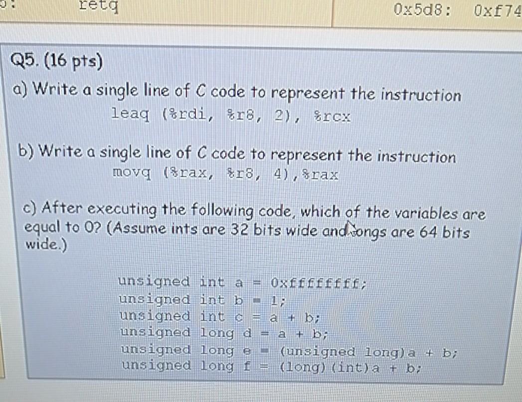 Solved hetg 0x5d8: Oxf74 Q5. (16 pts) a) Write a single line | Chegg.com