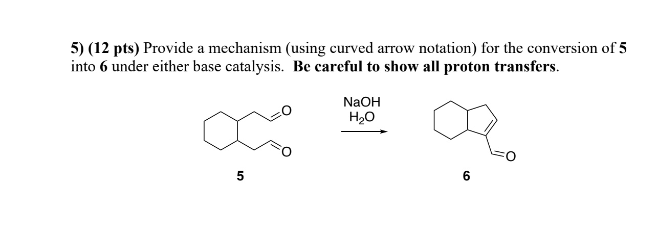 Solved (12 pts) ﻿Provide a mechanism (using ﻿curved arrow | Chegg.com