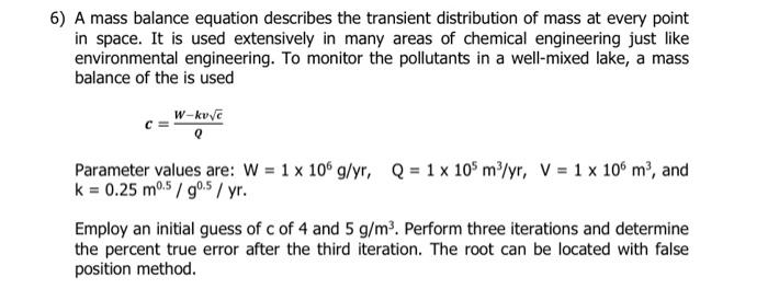 Solved 6) A mass balance equation describes the transient | Chegg.com