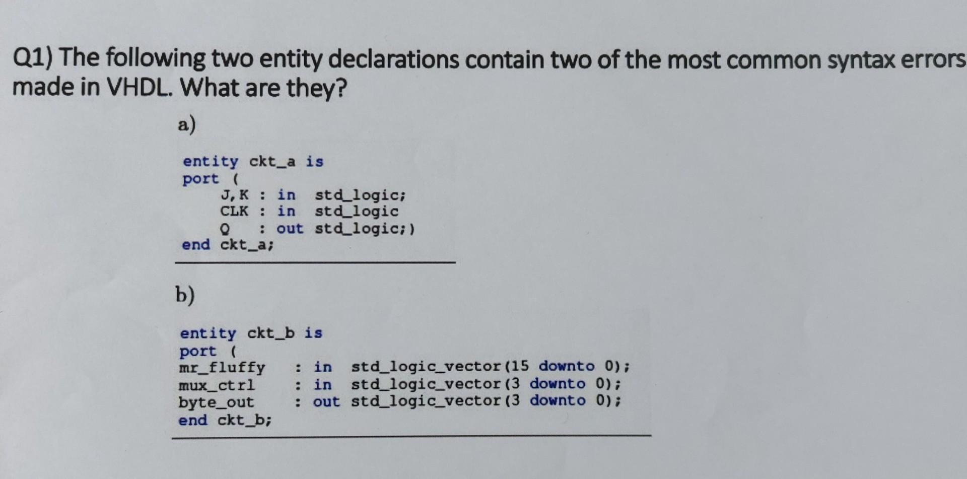 Solved Q1) The following two entity declarations contain two | Chegg.com
