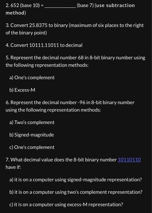 Solved 2. 652( base 10)= (base 7) (use subtraction method) | Chegg.com