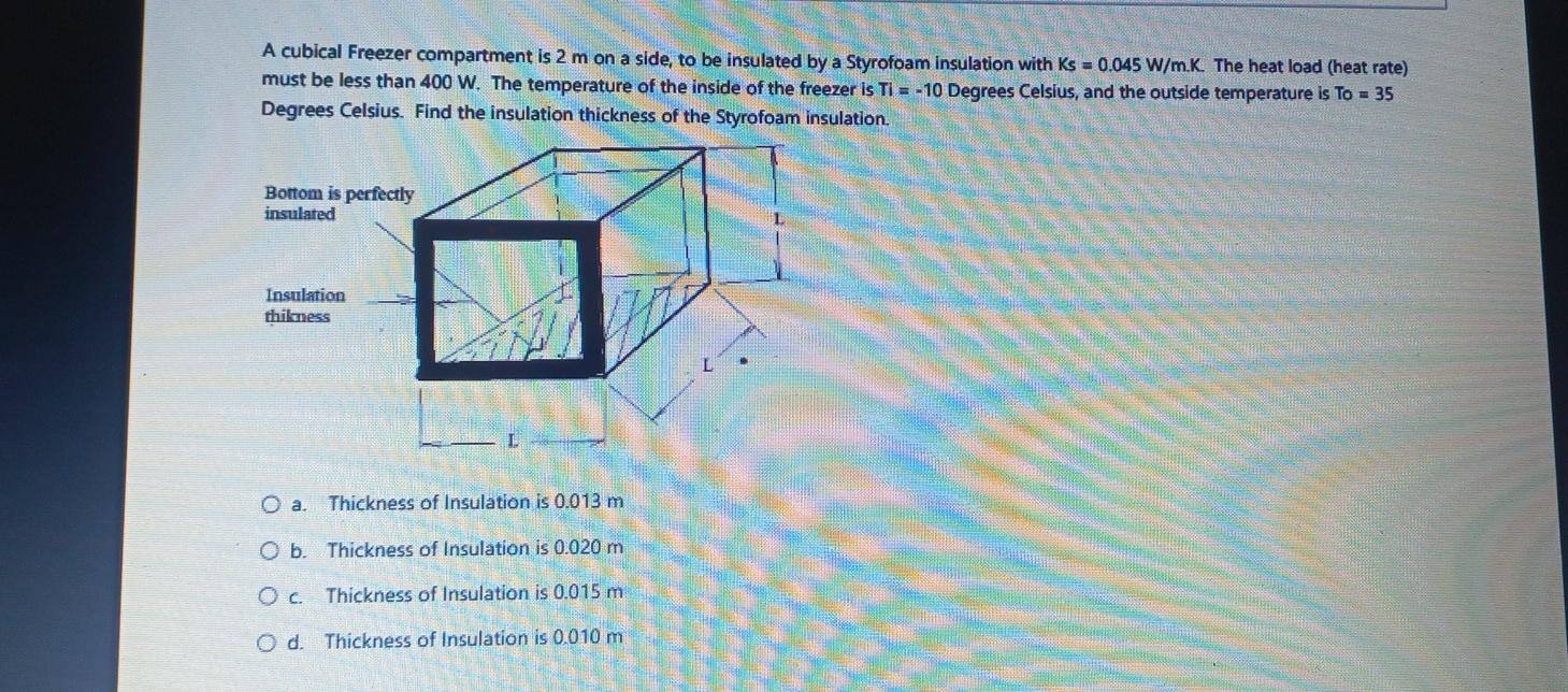 Solved A cubical Freezer compartment is 2 m on a side, to be | Chegg.com