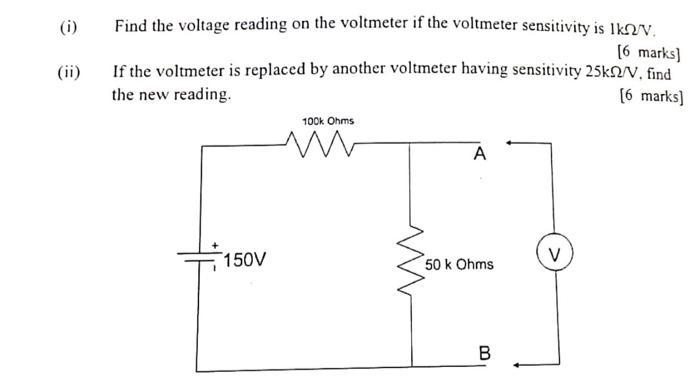 Solved (i) Find the voltage reading on the voltmeter if the | Chegg.com