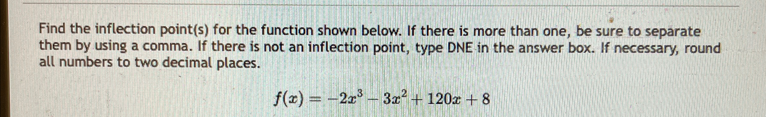 Solved Find the inflection point(s) ﻿for the function shown | Chegg.com