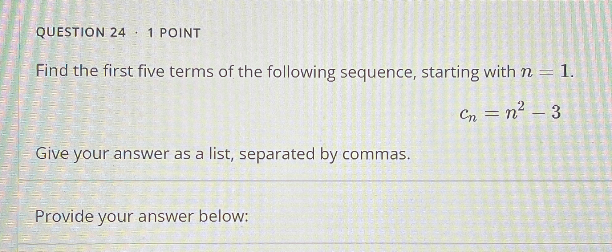 Solved QUESTION 24*1 ﻿POINTFind the first five terms of the | Chegg.com