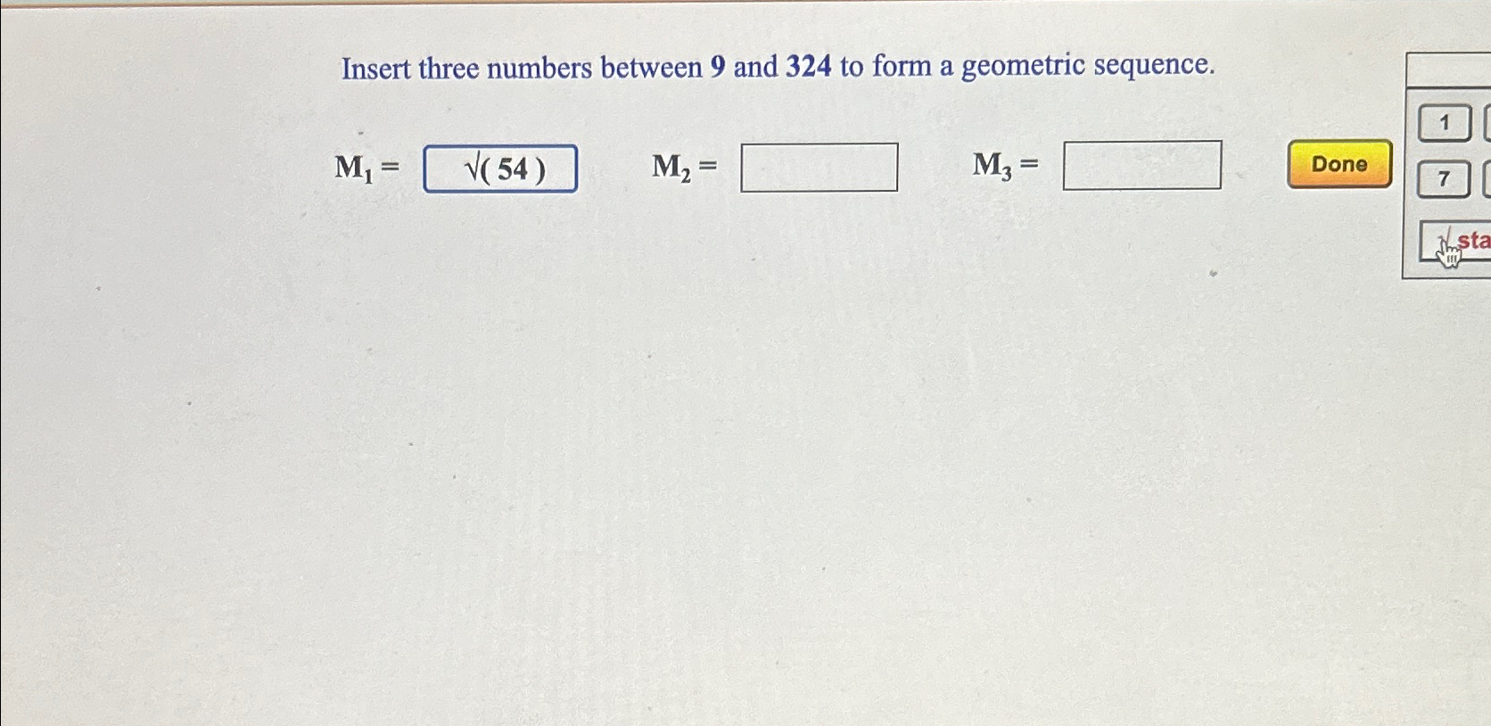 Solved Insert three numbers between 9 ﻿and 324 ﻿to form a | Chegg.com