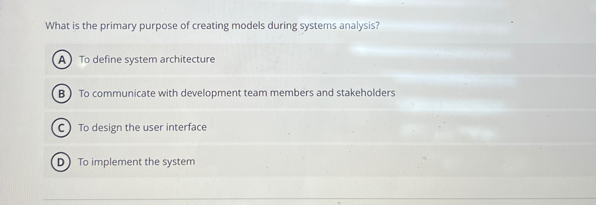 Solved What is the primary purpose of creating models during | Chegg.com