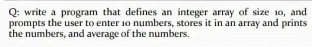 Solved Q: write a program that defines an integer array of | Chegg.com