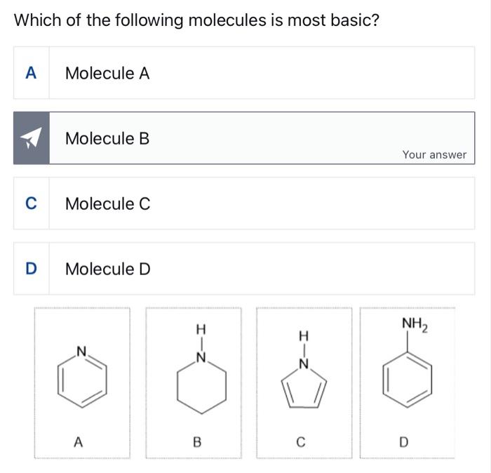 Solved Which of the following molecules is most basic? | Chegg.com
