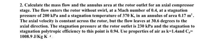 Solved 2. Calculate the mass flow and the annulus area at | Chegg.com