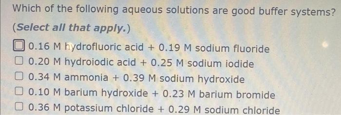 Solved Which of the following aqueous solutions are good | Chegg.com