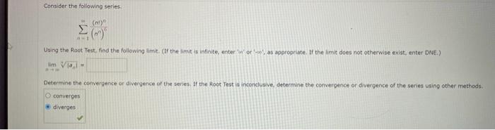 Solved Consider the following series ∑n=1∞(nn)6(n)n Using | Chegg.com
