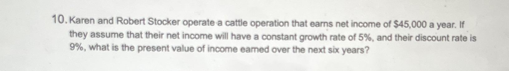 Solved Karen and Robert Stocker operate a cattle operation | Chegg.com