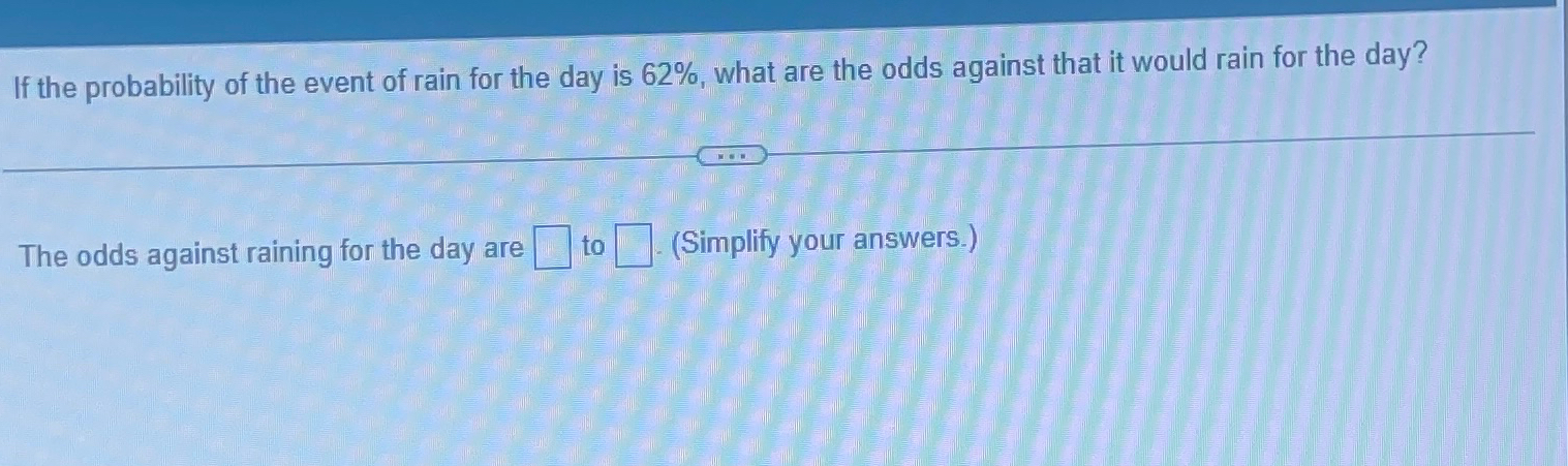 Solved If the probability of the event of rain for the day | Chegg.com