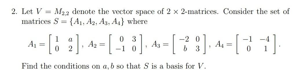 Solved Let V=M2,2 denote the vector space of 2×2-matrices. | Chegg.com