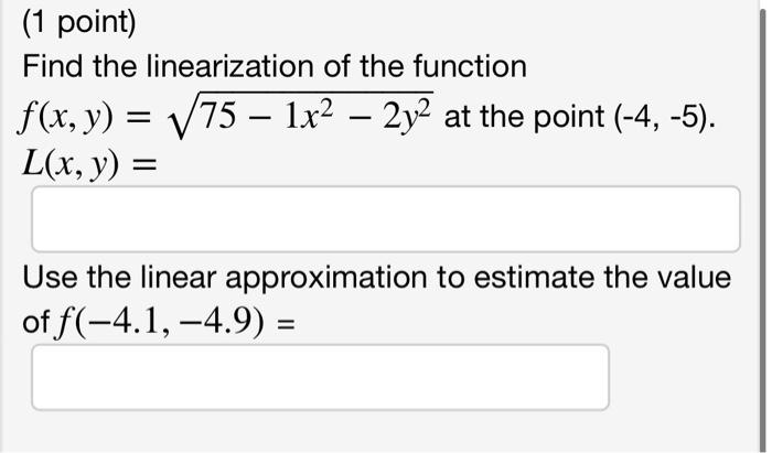 Solved (1 point) Find the linearization of the function f(x, | Chegg.com