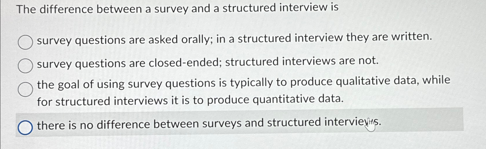 Solved The difference between a survey and a structured | Chegg.com