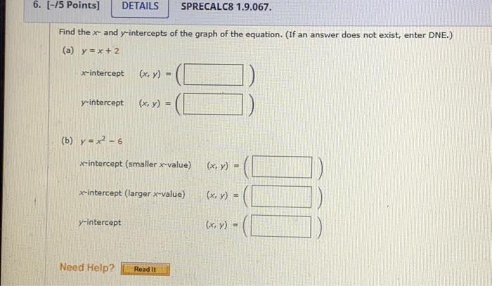 Solved 6. [-/5 Points] Find the x- and y-intercepts of the | Chegg.com