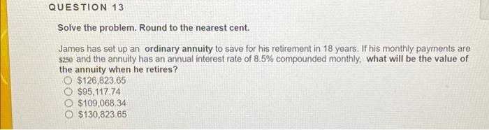 Solved Solve the problem. Round to the nearest cent. James | Chegg.com
