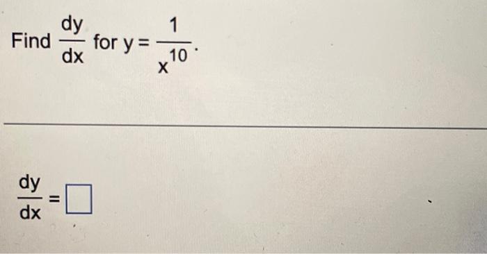 Solved Find dxdy for y=x101 dxdy= | Chegg.com