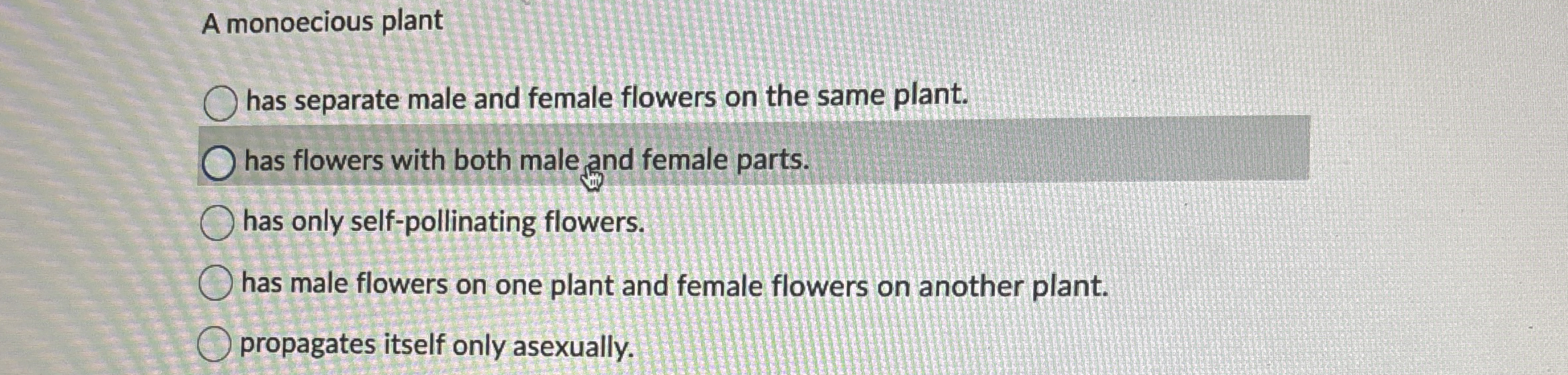 Solved A monoecious planthas separate male and female | Chegg.com
