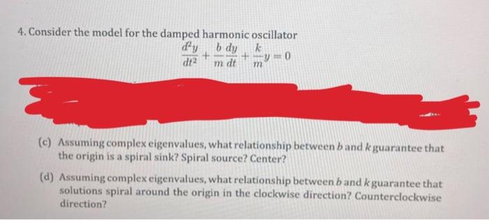 Solved 4. Consider the model for the damped harmonic | Chegg.com