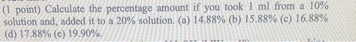 Solved ( 1 point) Calculate the percentage amount if you | Chegg.com