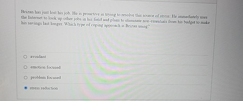 Solved Brizan has just lost his job. He is proactive in | Chegg.com