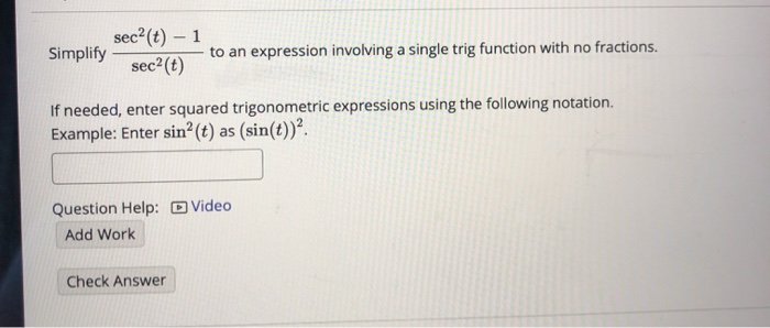 Solved Simplify sec?(t) - 1 to an expression involving a | Chegg.com
