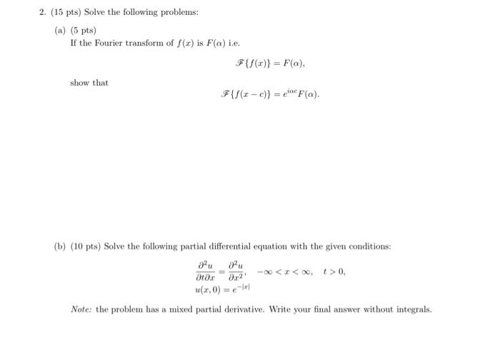 Solved 2. (15 pts) Solve the following problems: (a) (5pts) | Chegg.com Solved 2. (15 pts) Solve the following problems: (a) (5pts) | Chegg.com