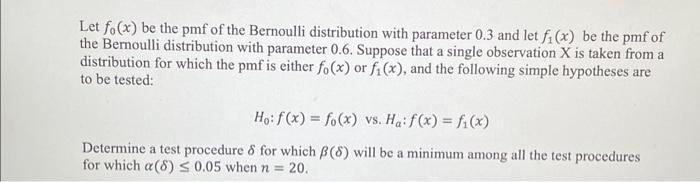 Let f0(x) be the pmf of the Bernoulli distribution | Chegg.com