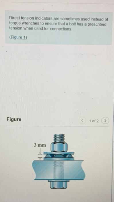 Solved Direct tension indicators are sometimes used instead | Chegg.com