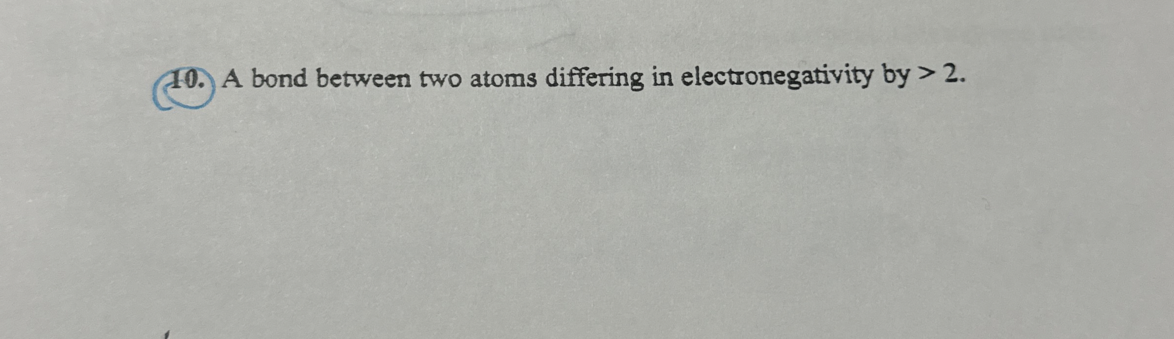 Solved A bond between two atoms differing in | Chegg.com