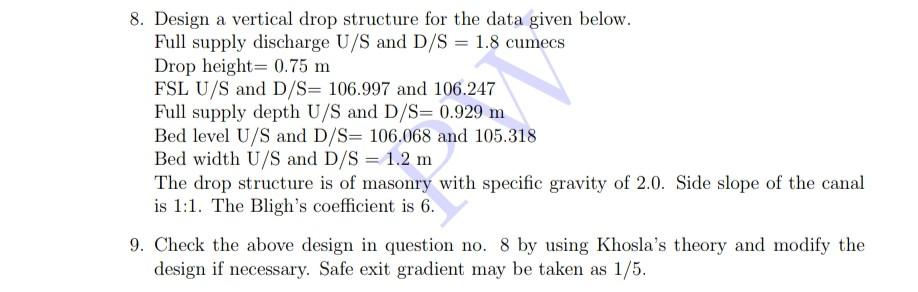 Solved 8. Design a vertical drop structure for the data | Chegg.com