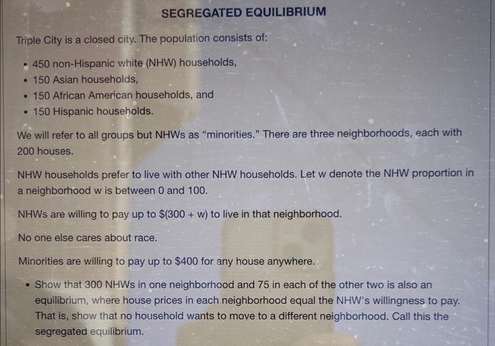 Solved SEGREGATED EQUILIBRIUM Triple City is a closed city. | Chegg.com