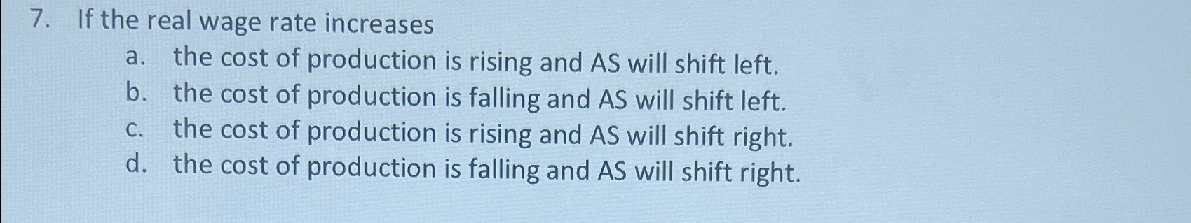 Solved If the real wage rate increasesa. ﻿the cost of | Chegg.com
