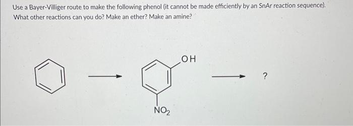 Solved Use a Bayer-Villiger route to make the following | Chegg.com