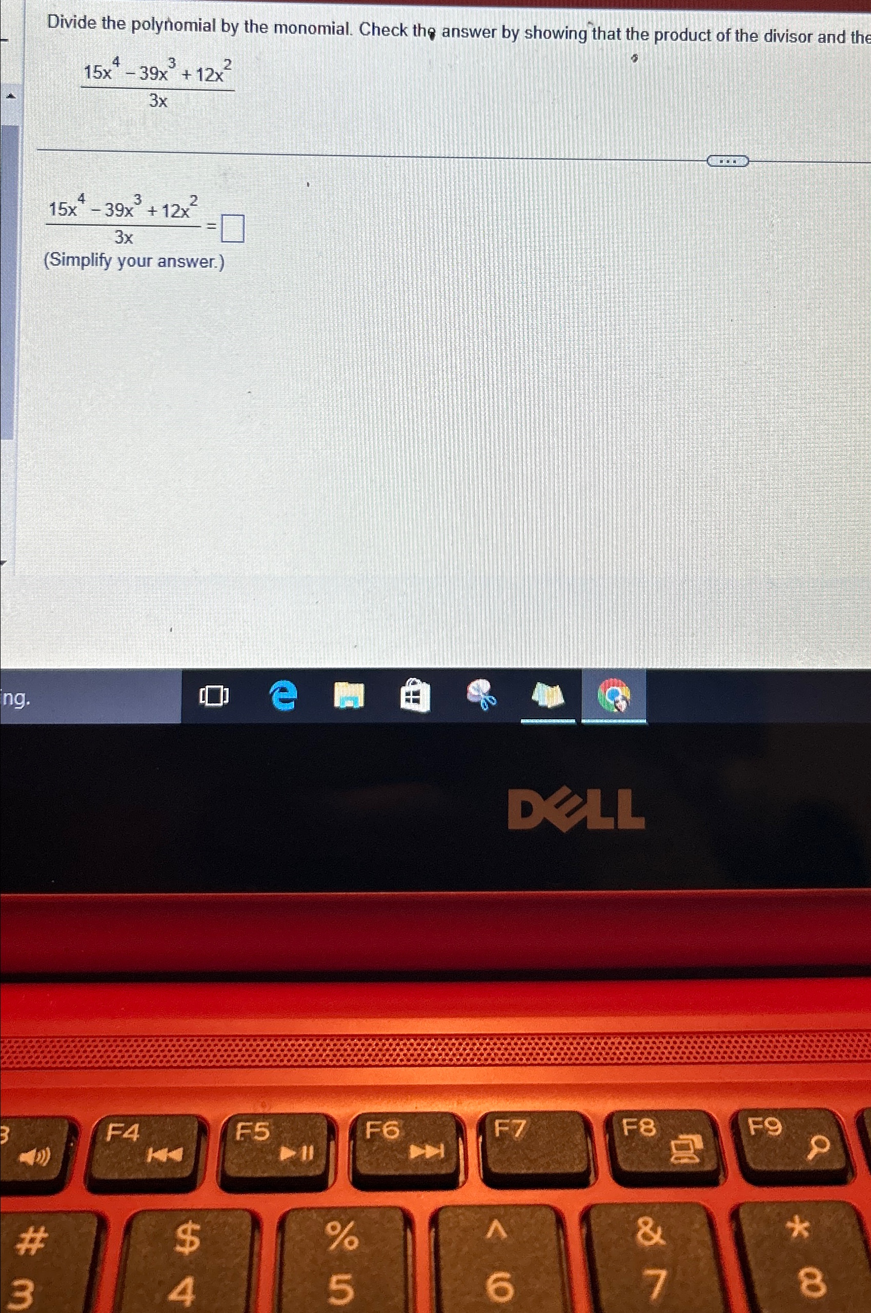 Solved Divide the polynomial by the monomial. Check the | Chegg.com