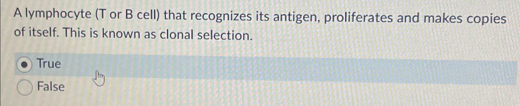 Solved A lymphocyte (T or B cell) ﻿that recognizes its | Chegg.com