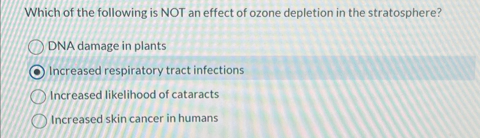 Solved Which of the following is NOT an effect of ozone | Chegg.com