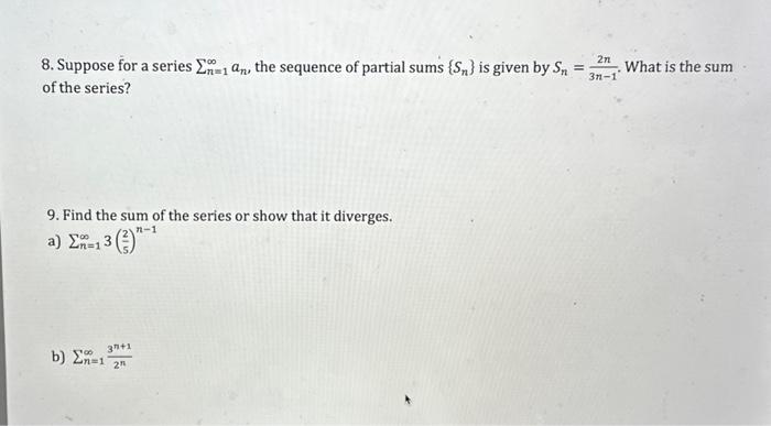 Solved 8. Suppose for a series ∑n=1∞an, the sequence of | Chegg.com