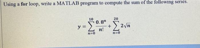 Solved Using A For Loop Write A Matlab Program To Compute